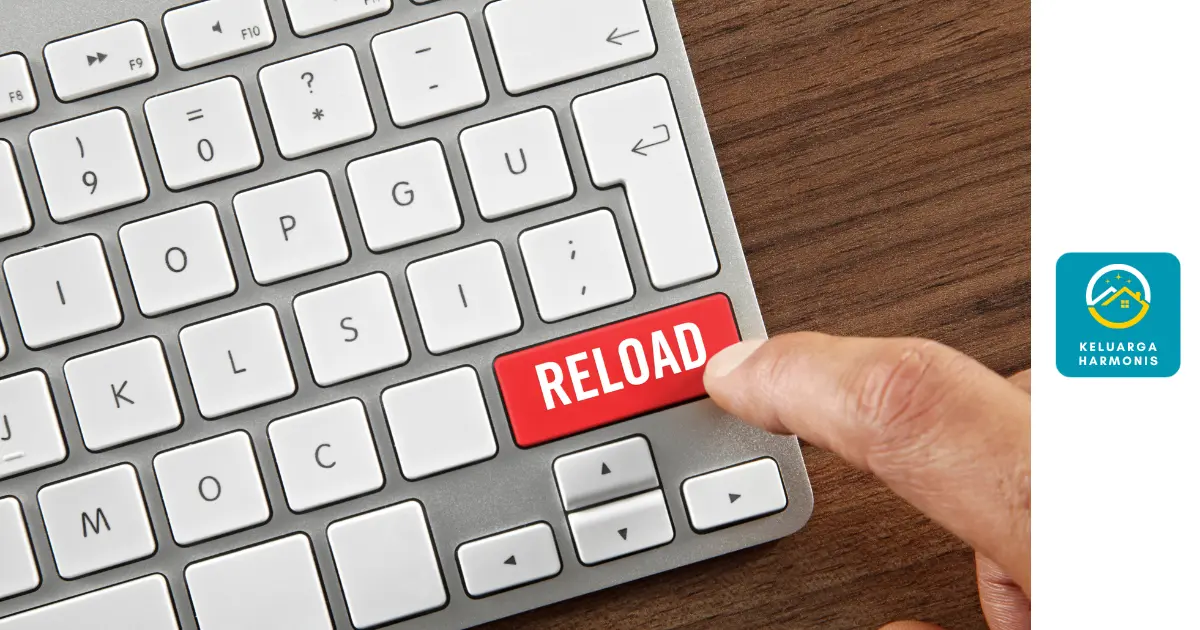 Pengertian Reload & Refresh Dalam Sistem Dan Aplikasi